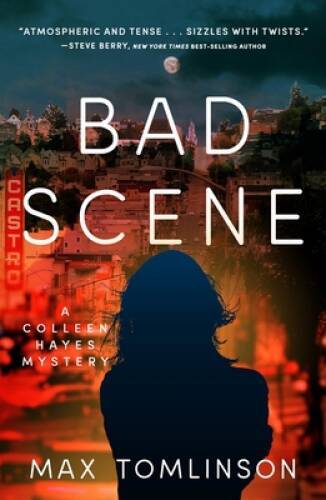 Bad Scene (3) (A Colleen Hayes Mystery) - Hardcover By Tomlinson, Max ...