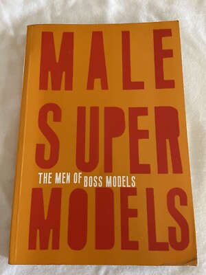 Male Super Models : The Men of Boss Models by George Wayne (Trade ...