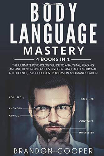 Body Language Mastery: 4 Books in 1: The Ultimate Psychology Guide to ...