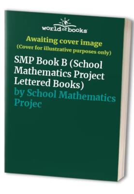 SMP Book B (School Mathematics Project Lett... by School Mathematics P ...