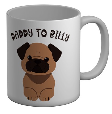 Personalised Pug Dogs Father's Day Mug Daddy to Any Name 11oz Cup Gift ...