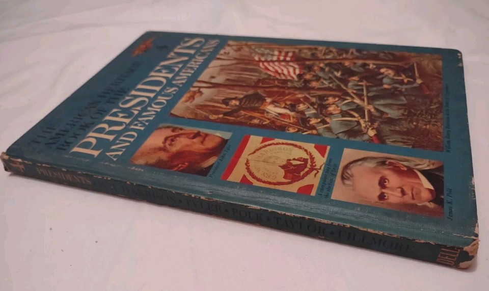The American Heritage Book Of Presidents & Famous Americans Vol 4 Tyler ...