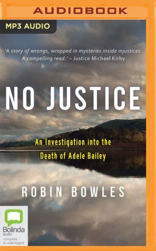 No Justice : An Investigation into the Death of Adele Bailey by Robin ...