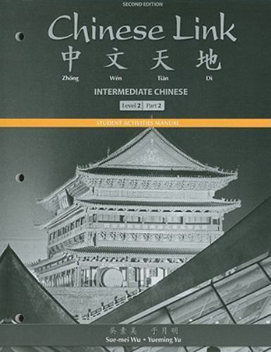 Student Activities Manual for Chinese Link : Intermediate Chinese ...