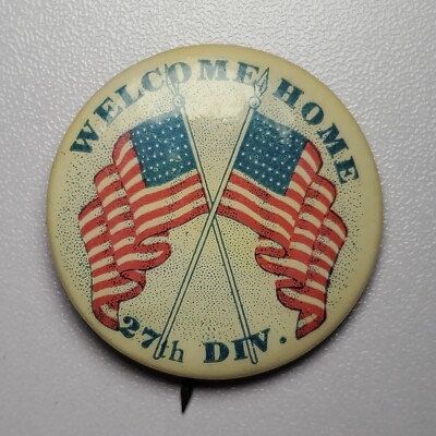 Vintage Celluloid Pin, "Welcome Home 27th Div." | eBay