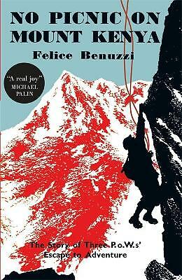 No Picnic on Mount Kenya by Felice Benuzzi (Paperback, 2016 ...