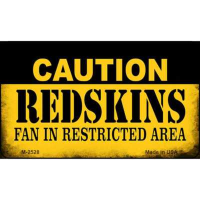 Caution Redskins Fan Area Novelty Metal Magnet M-2528 | eBay