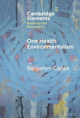 One Health Environmentalism by Benjamin Capps Hardcover Book ...
