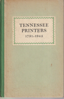 TENNESSEE PRINTERS 1791-1945 By JOSEPH HAMBLEN SEARS (HARDCOVER) | eBay