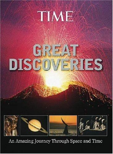 Great Discoveries : An Amazing Journey Through Space and Time by Time ...