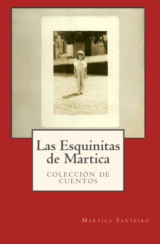 Las Esquinitas de Martica by Martica Santeiro (2010, Trade Paperback ...