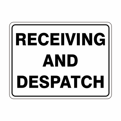 Receiving Despatch Signs - Receiving And Despatch | Miscellaneous Signs ...