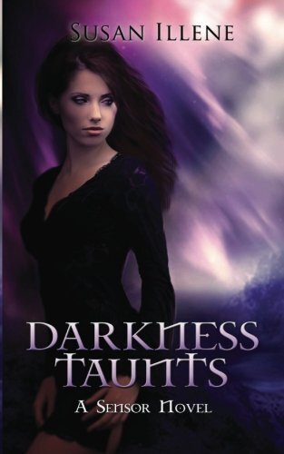 Darkness Taunts: Volume 2 (Sensor Series), Illene 9781493756902 Free ...