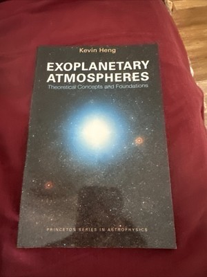 Exoplanetary Atmospheres Theoretical Concepts and Foundations by Kevin ...