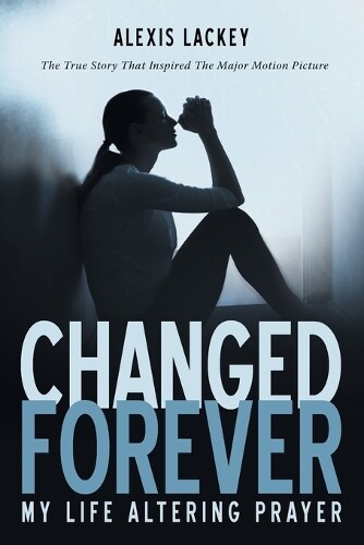 Alexis Lackey Changed Forever (Paperback) | eBay
