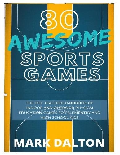 Mark Dalton 80 Awesome Sports Games (Paperback) (US IMPORT) | eBay UK