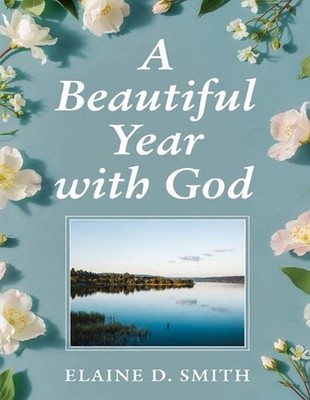A Beautiful Year with God: 365 Days Bible Devotional for Women to find ...
