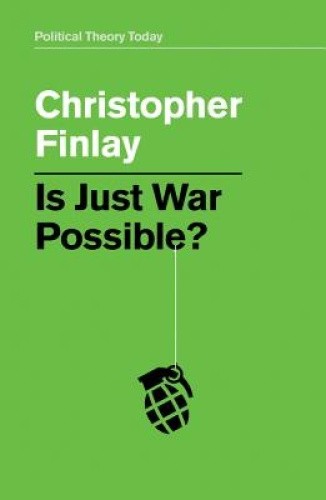 Finlay, C: Is Just War Possible? by Christopher Finlay [Hardback ...