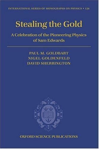 International Series of Monographs on Physics Ser.: Stealing the Gold ...