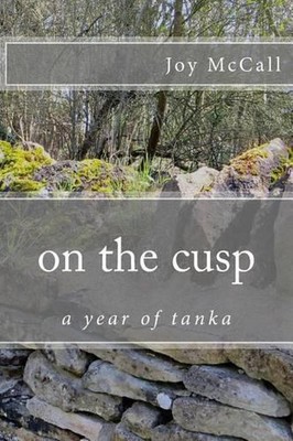 on the cusp: a year of tanka by Joy McCall (English) Paperback Book ...
