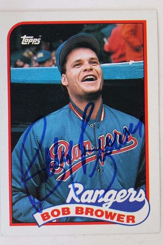BOB BROWER Texas Rangers Autograph 1989 TOPPS #754 Signed Card 16C | eBay