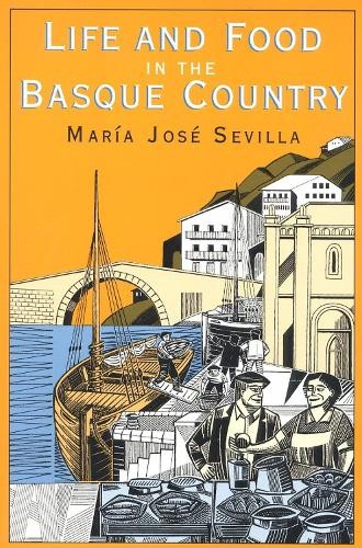 Maria Jose Sevilla Life and Food in the Basque Country (Paperback) (UK ...