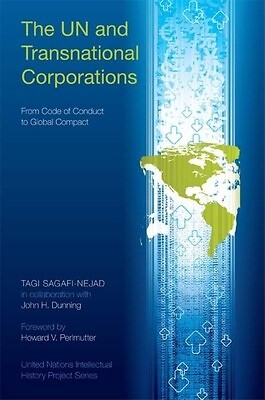 The UN Transnational Corporations Code Conduct Gl by Sagafi-Nejad Tagi ...