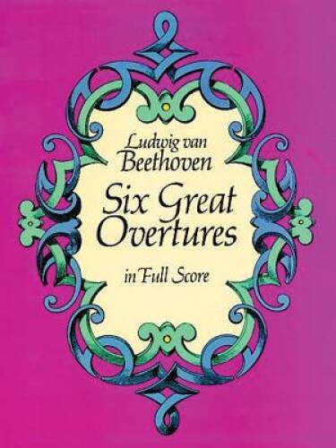 Six Great Overtures in Full Score (Dover Music Scores) - Paperback ...