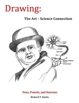 Drawing: The Art-Science Connection: Pens, Pencils, and Neurons ...