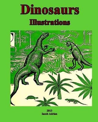Dinosaurs Illustrations by Iacob Adrian (English) Paperback Book ...