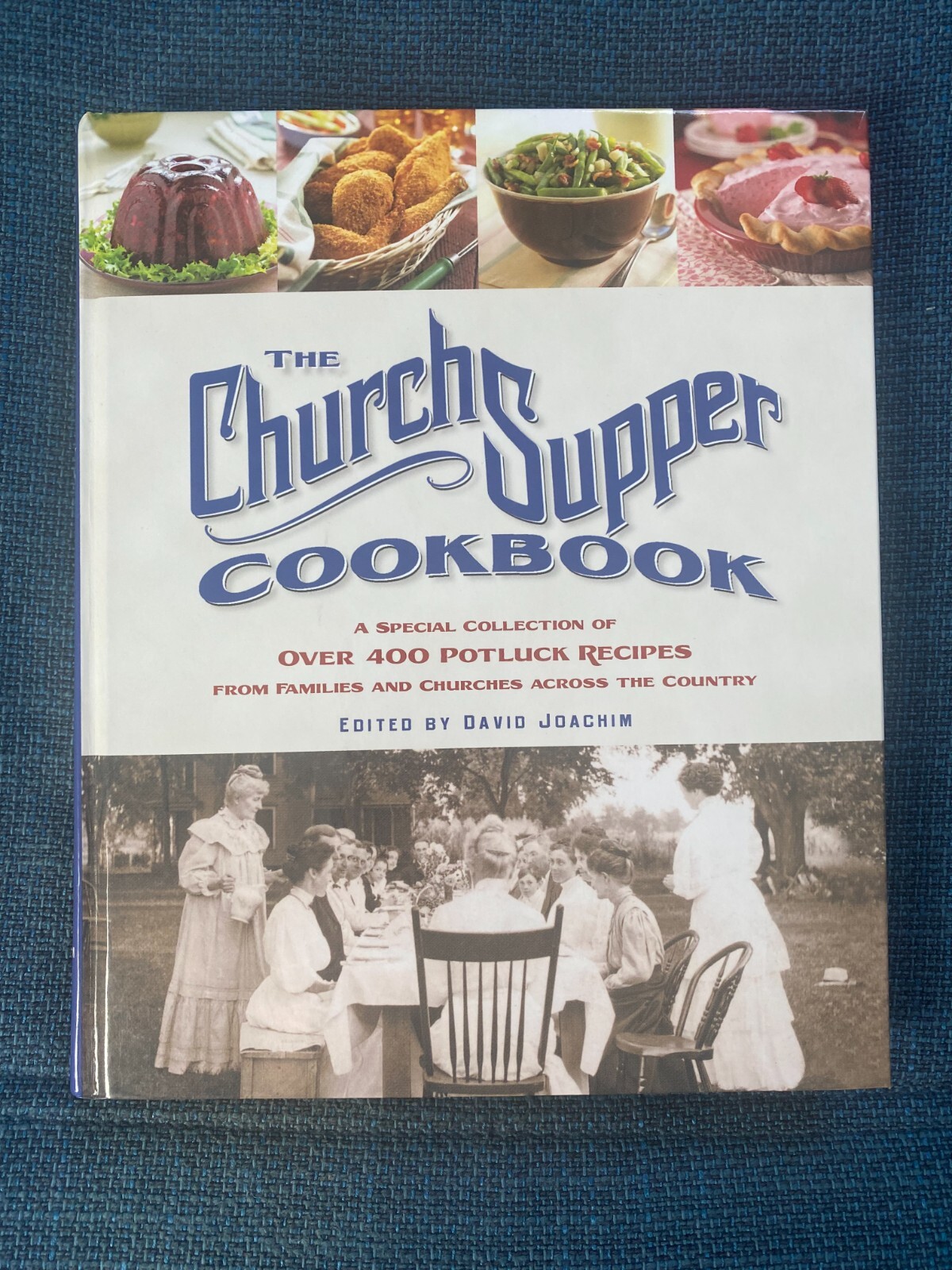 The Church Supper Cookbook : A Special Collection of over 400 Potluck ...