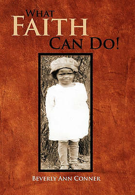 What Faith Can Do!: The Autobiography of Rachel by Beverly Ann Conner ...