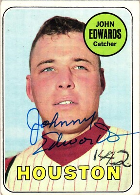 Johnny Edwards John autographed 1969 TOPPS card MLB Signed #186 Astros ...