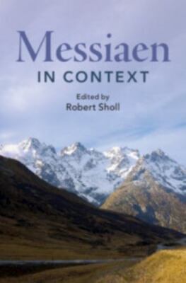 Messiaen in Context, Hardcover by Sholl, Robert (EDT), Brand New, Free ...