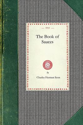 Applewood Bks.: Book of Sauces by Charles Herman Senn (2008, Trade ...