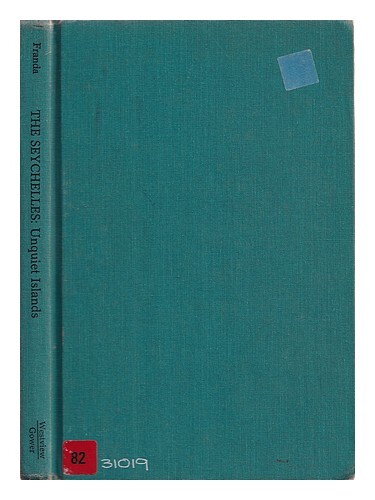 FRANDA, MARCUS F. The Seychelles : unquiet islands 1982 First Edition ...
