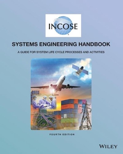 INCOSE Systems Engineering Handbook: A Guide for System Life Cycle ...
