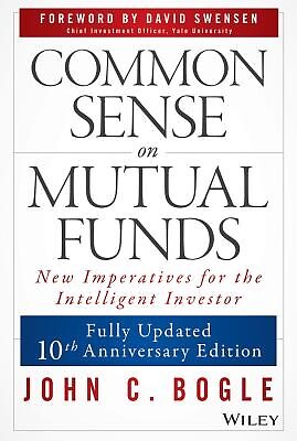 Common Sense on Mutual Funds by Bogle, John C. -Hcover 9780470138137 ...