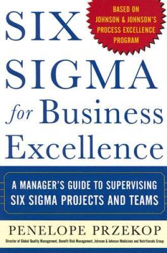 Six Sigma for Business Excellence - Hardcover By Przekop, Penelope ...