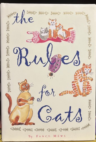 The Rules for Cats by Fancy Mews (Hardcover, 2001) | eBay Australia
