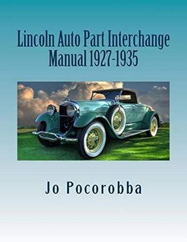 Lincoln Auto Part Interchange Manual 1927-1935, Pocorobba 9781535125581 ...