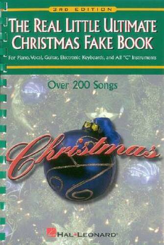 The Real Little Ultimate Christmas Fake Book: For Piano, Vocal, Guitar ...