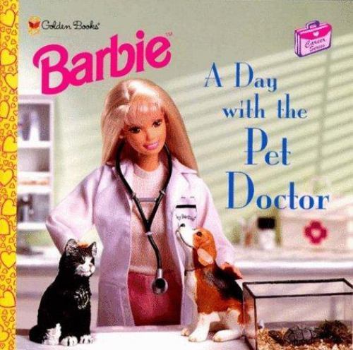 Barbie Career Ser. : A Day with the Pet Doctor by Katherine Poindexter ...