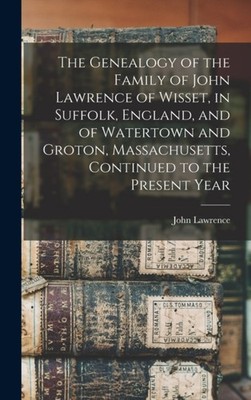Lawrence - Genealogy of the Family of of Wisset in Suffolk England ...