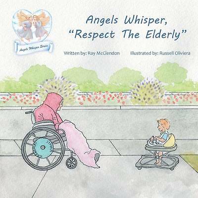 Angels Whisper, Respect the Elderly by Ray McClendon (Paperback, 2016 ...
