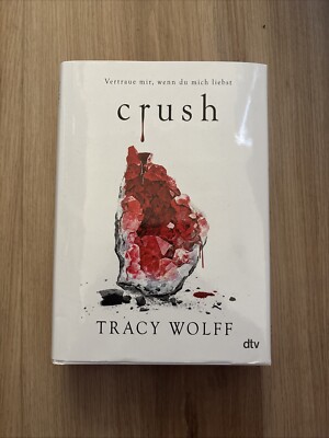 Crush, Tracy Wolff, Gebundene Ausgabe von 2022 9783423763363 | eBay.de