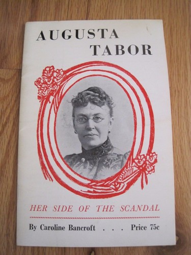 Augusta Tabor Her Side Of The Scandal By Caroline Bancroft Book | eBay