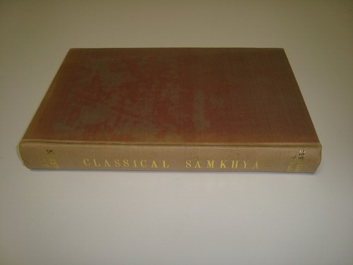 Classical Samkhya: An Interpretation of its History and Meaning 1969 ...