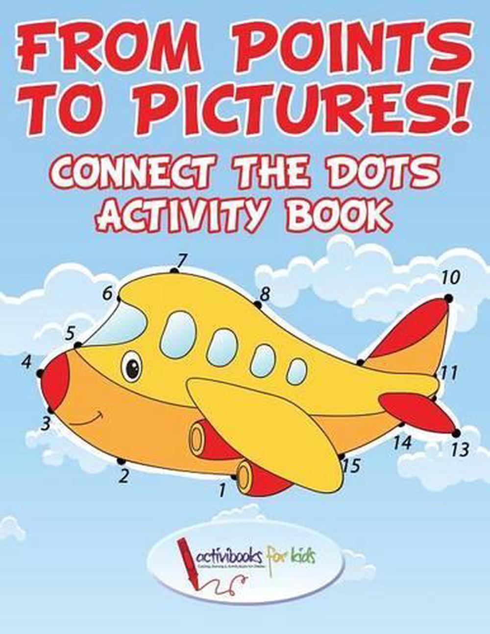 From Points to Pictures! Connect the Dots Activity Book by Activibooks ...