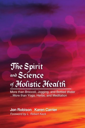 THE SPIRIT AND SCIENCE OF HOLISTIC HEALTH: MORE THAN By Karen Jon ...